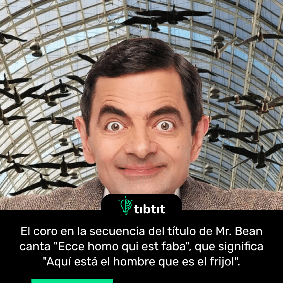 Sabías que… El coro en la secuencia del título de Mr. Bean ...